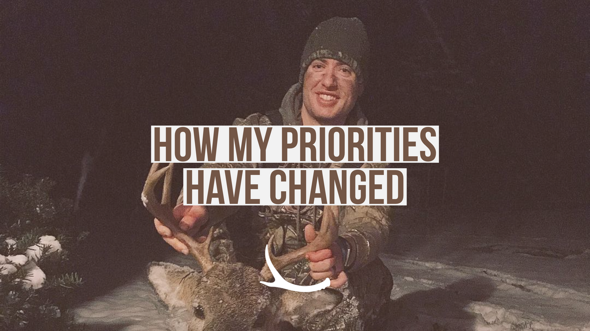How My Priorities Have Changed – The Okayest Hunter