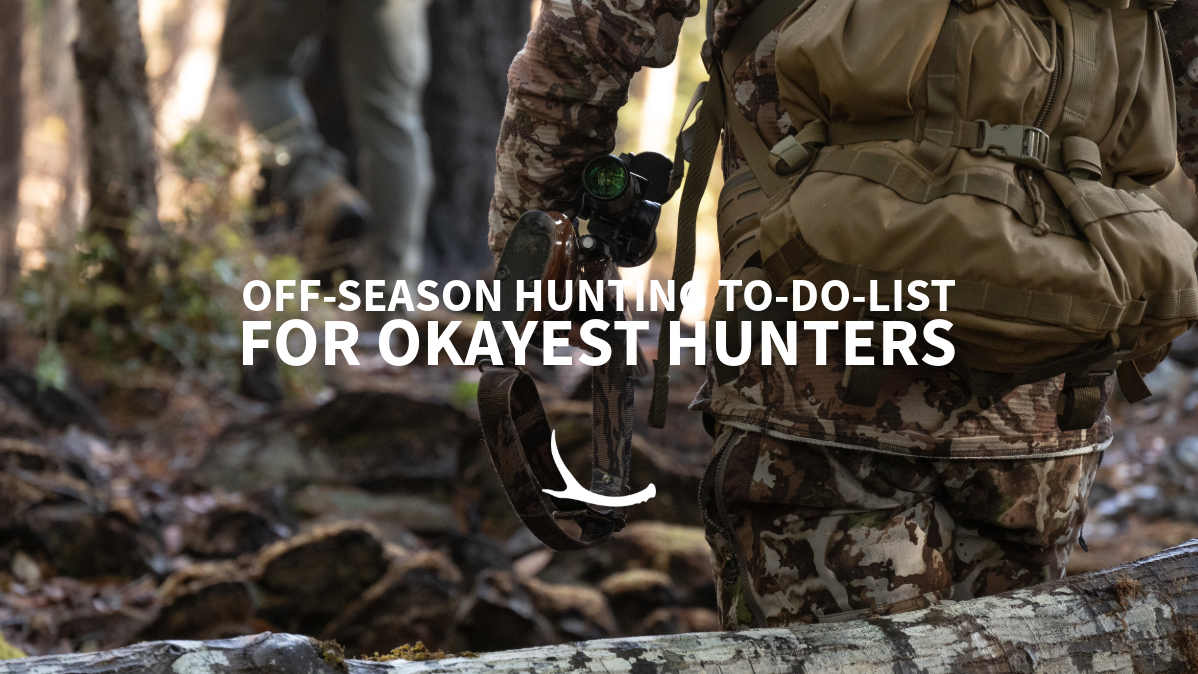 Off-Season Hunting To-Do-List for Okayest Hunters – The Okayest Hunter