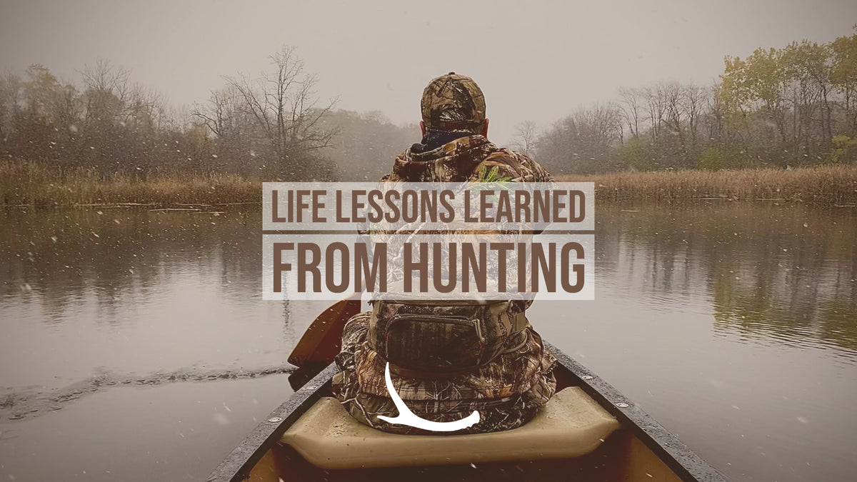 Life lessons learned from hunting | Deer hunting teaches life lessons ...
