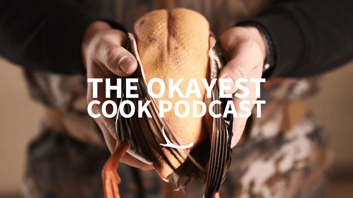 The Okayest Cook Podcast: Where Hunting Stories and Cooking Collide ...