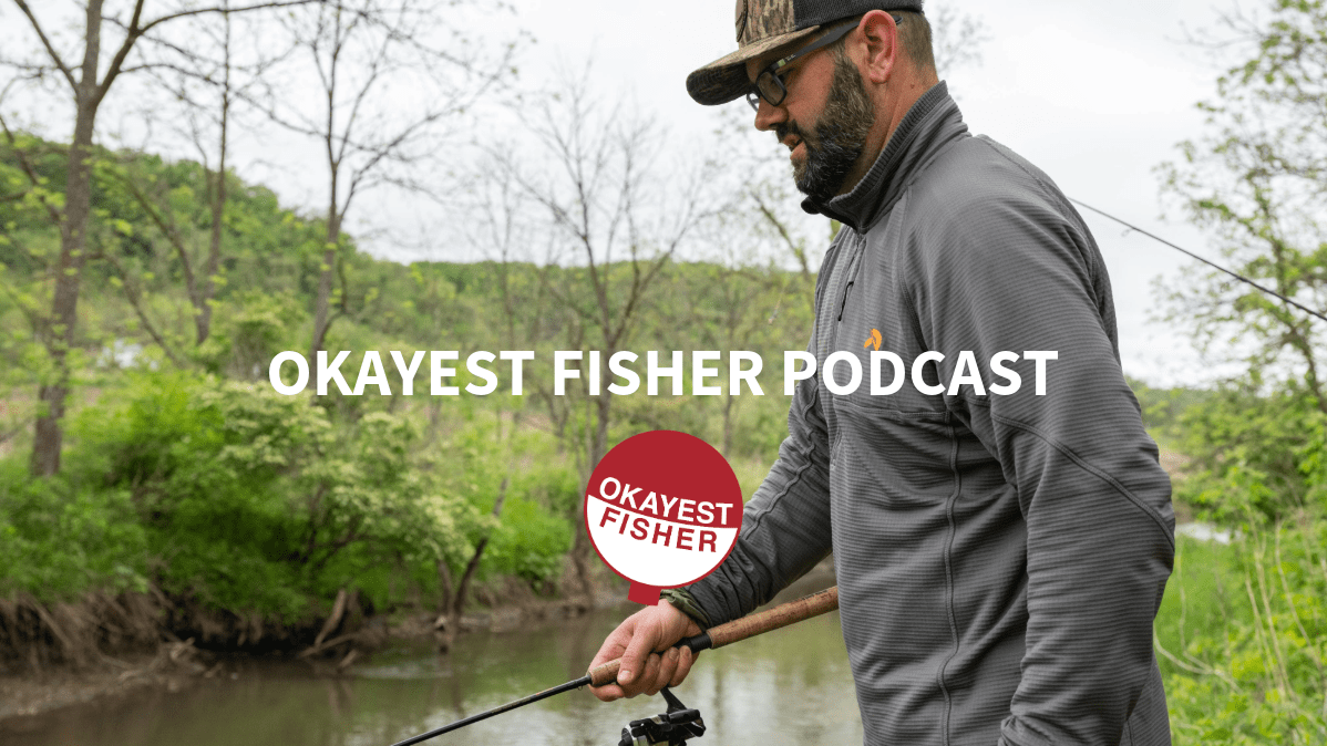 How the Okayest Fisher Podcast Preps You for a Summer of Bass, Crappie ...
